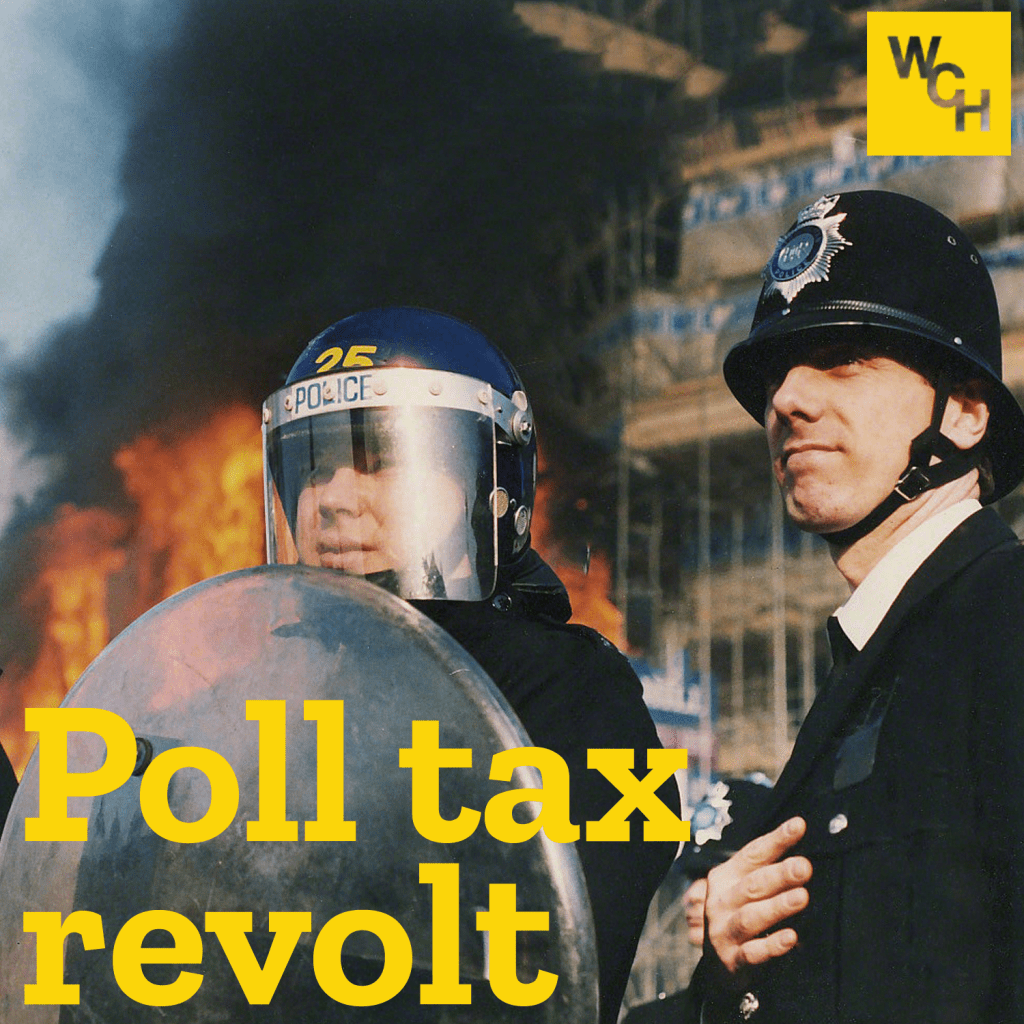 E110-111: Poll tax revolt – Working Class History